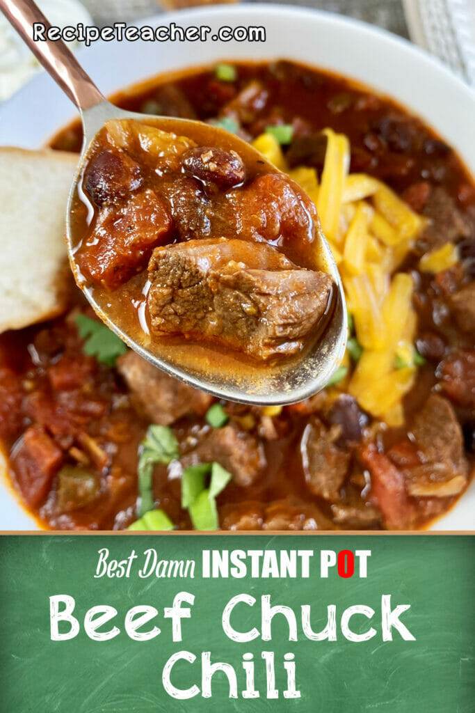 Best Damn Instant Pot Beef Chuck Chili - RecipeTeacher
